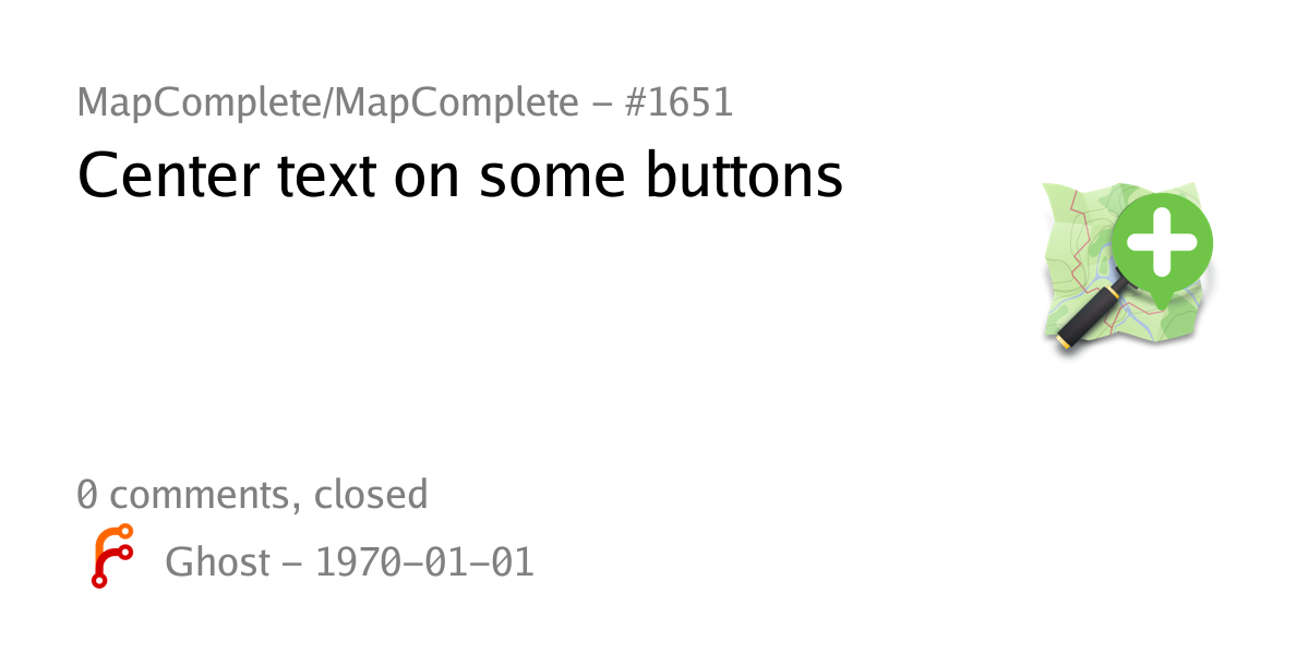 #1651 - Center text on some buttons - MapComplete/MapComplete - Forgejo